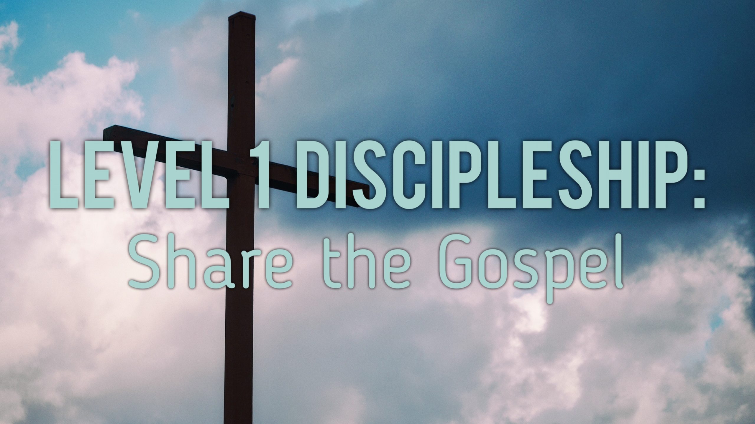 Level 1 Discipleship: Share the Gospel – Anthony Scott Ingram